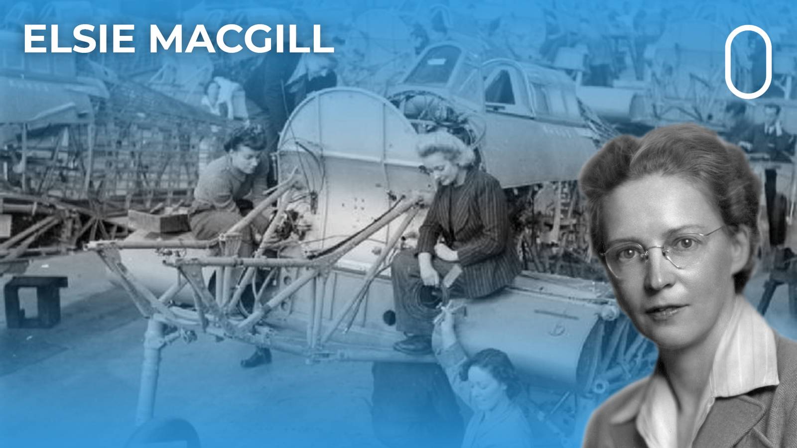 The Life & Times Of Pioneering Canadian Aviation Engineer Elsie MacGill