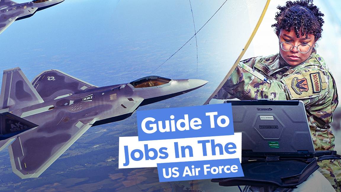 Flying & More: Our Top Gun Guide To Jobs In The US Air Force