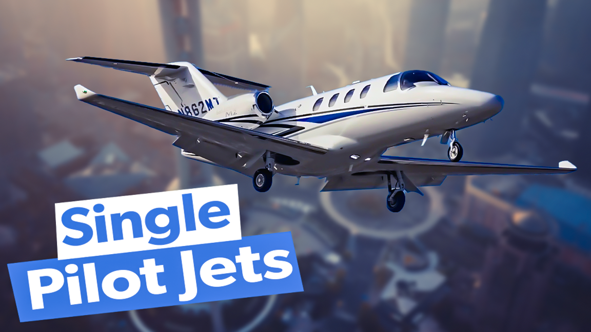 Flying Solo: 5 Different Single Pilot Jets