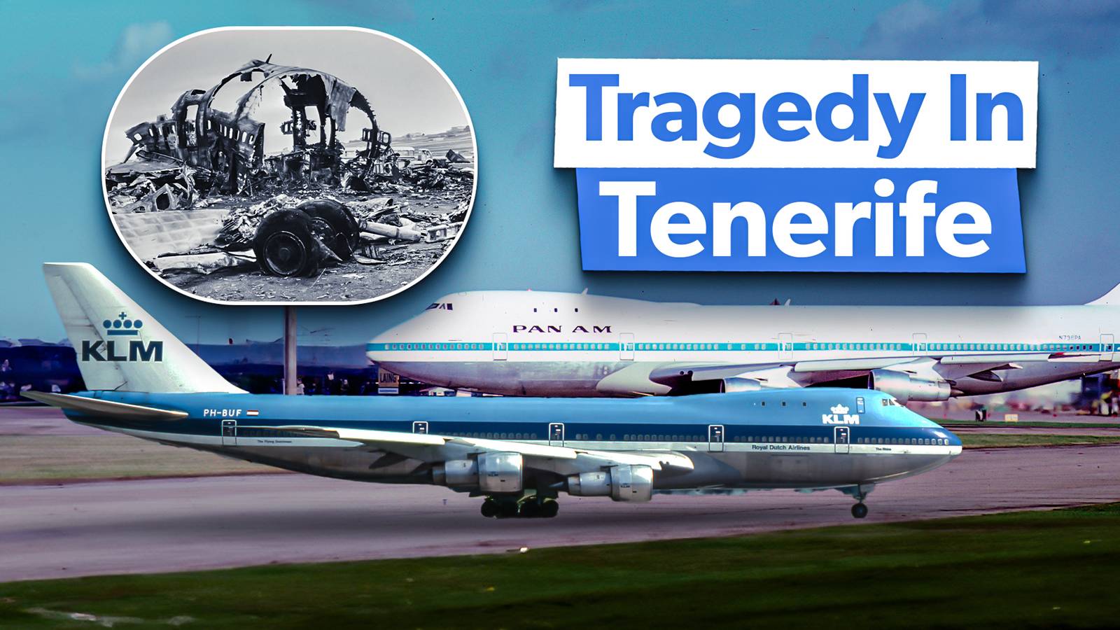 The Story Of The Tenerife Airport Disaster