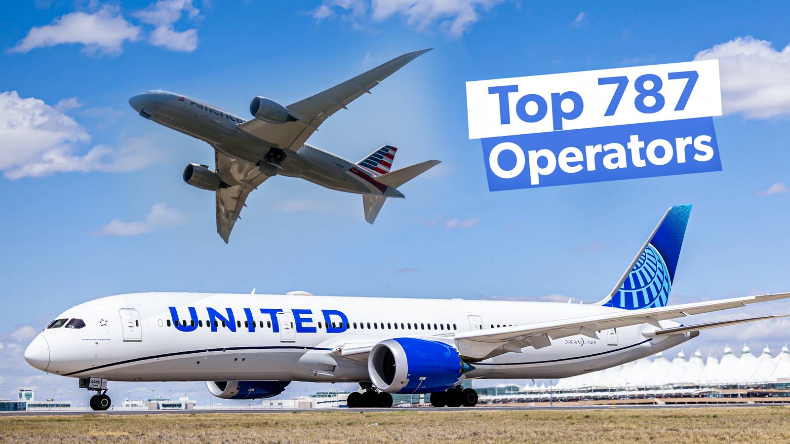 Top 5: The Airlines Operating The Most Boeing 787 Flights To & From The US