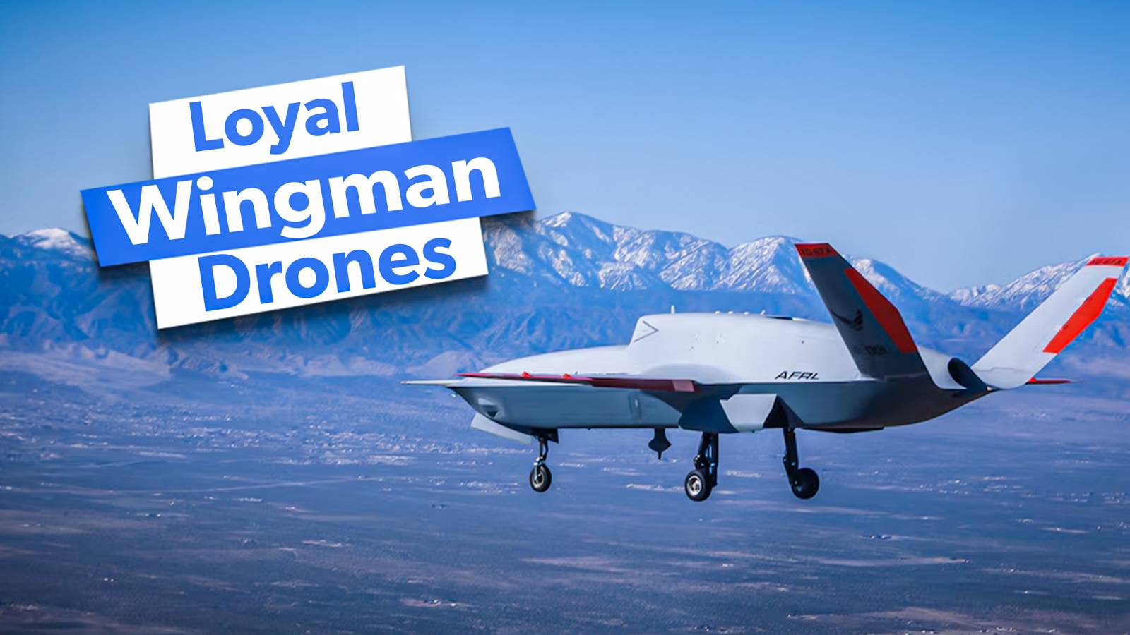 5 Advanced Loyal Wingman Drones In Development