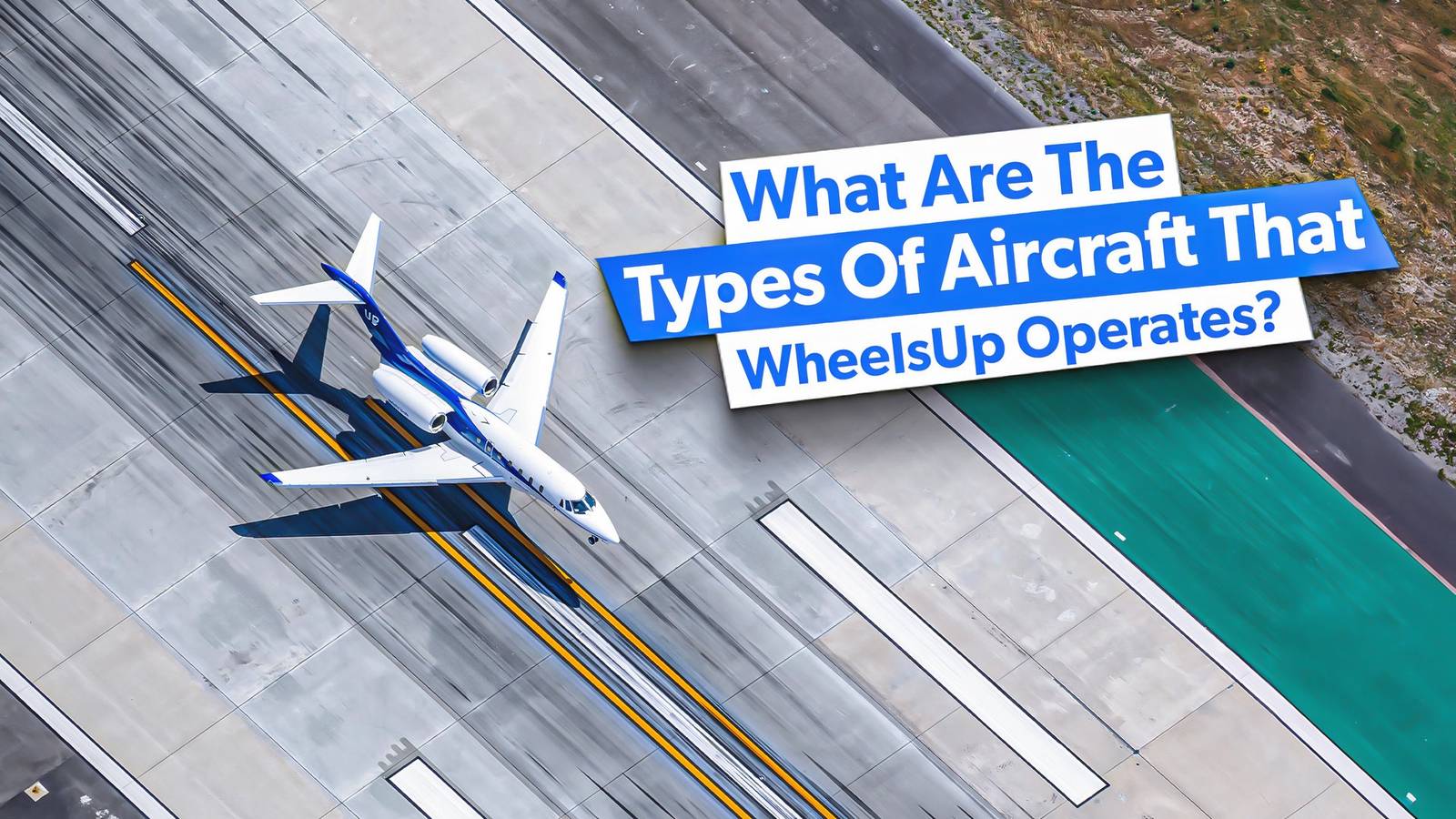 Examined: The 6 Types Of Aircraft That Wheels Up Operates