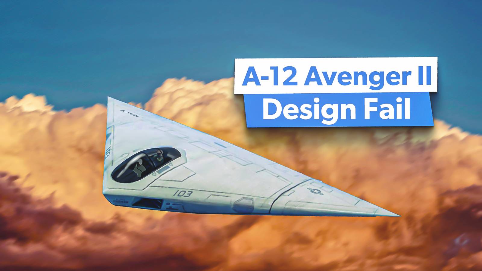 A-12 Avenger II: The US Navy's Failed $5 Billion 'Flying Dorito ...