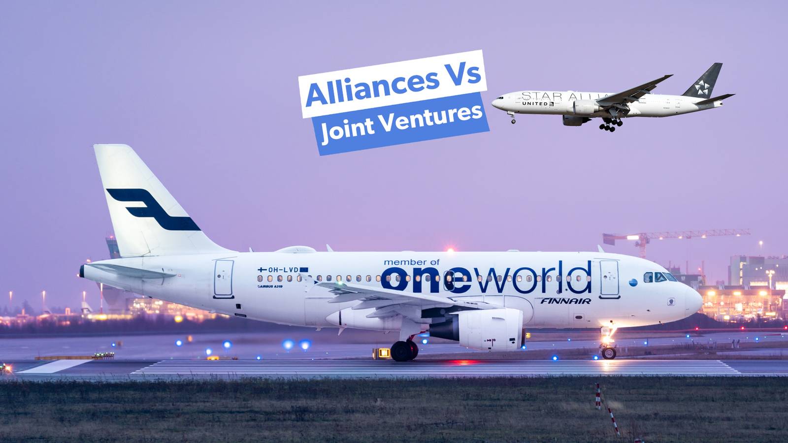 Airline Alliances Vs Joint Ventures: What's The Difference?