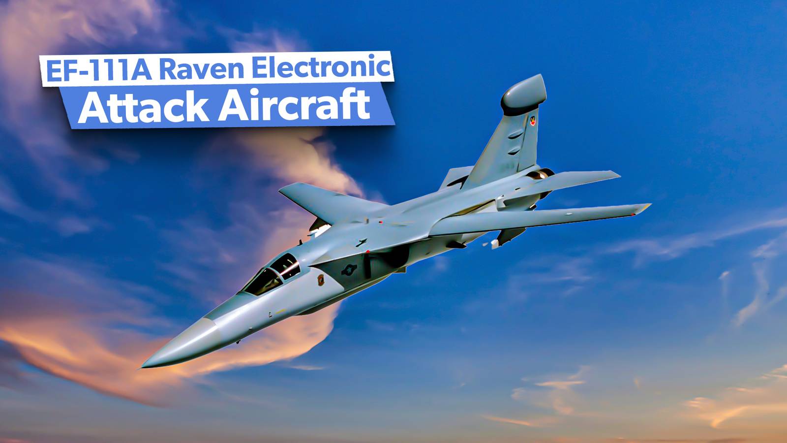 5 Fast Facts On The USAF EF-111A Raven Electronic Attack Aircraft