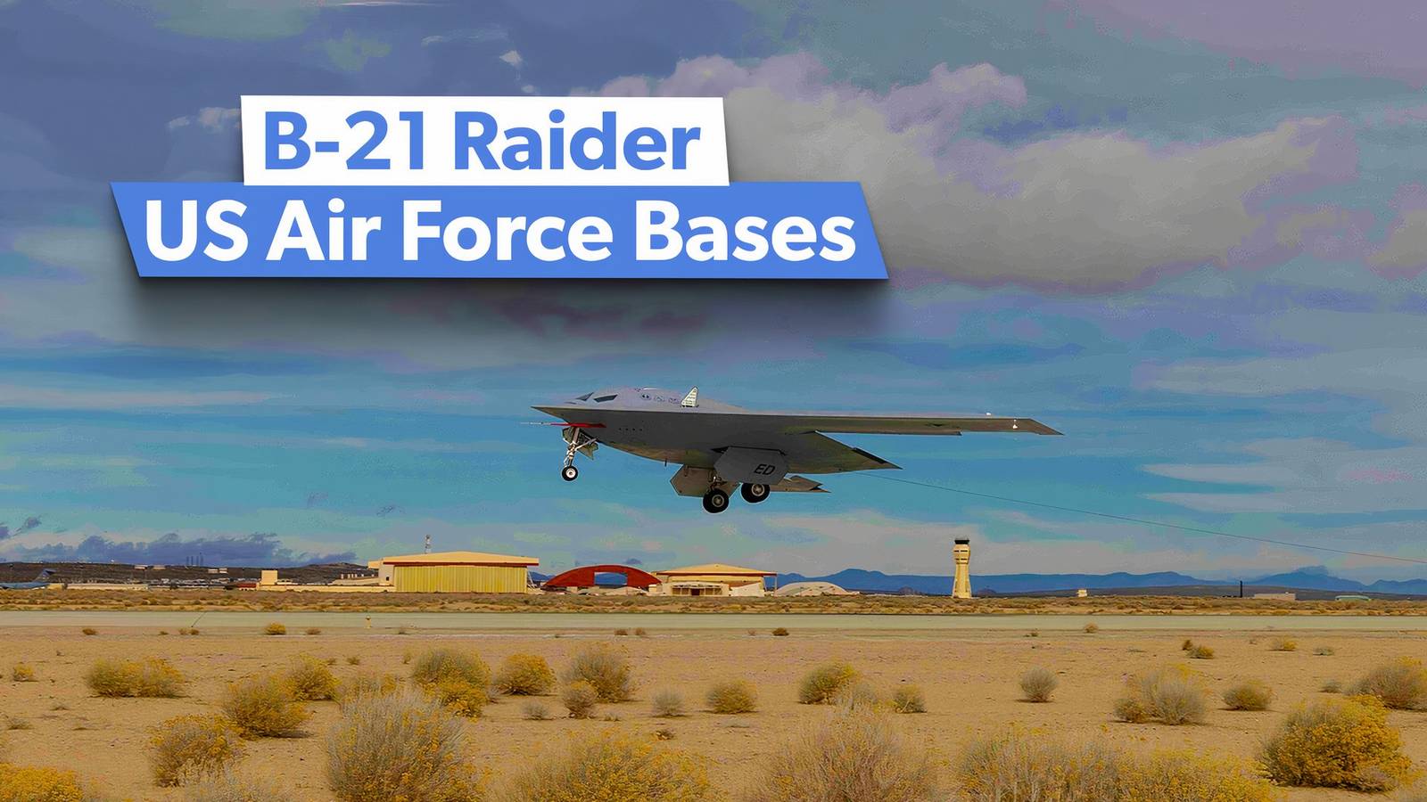The 1st, 2nd & 3rd US Air Force Bases For The B-21 Raider