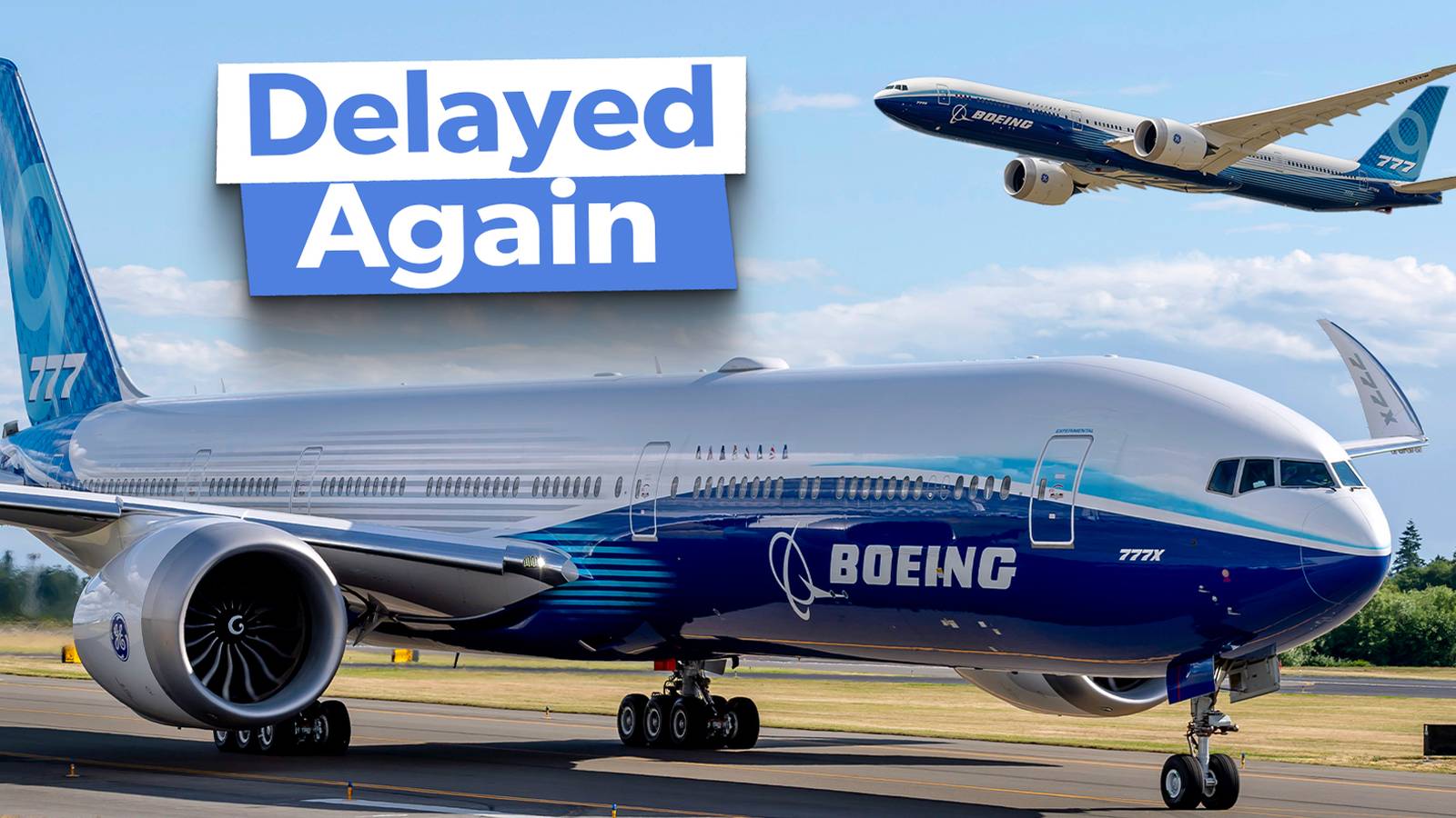 The 777x Is Delayed Again!?