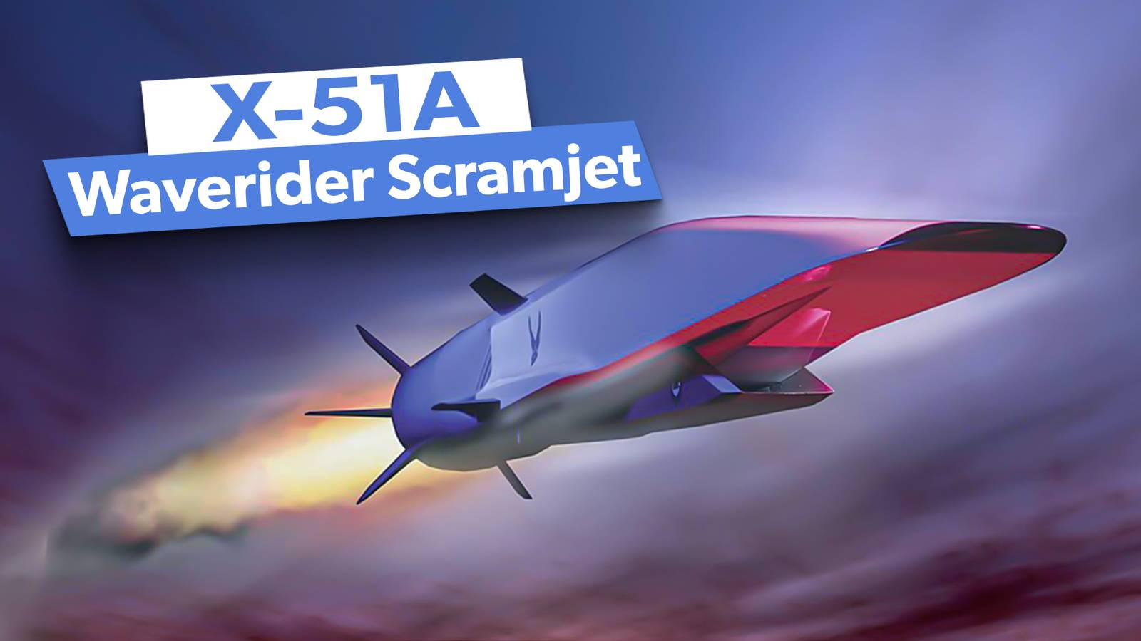 X-51A Waverider: What To Know About Boeing's Experimental Scramjet For ...