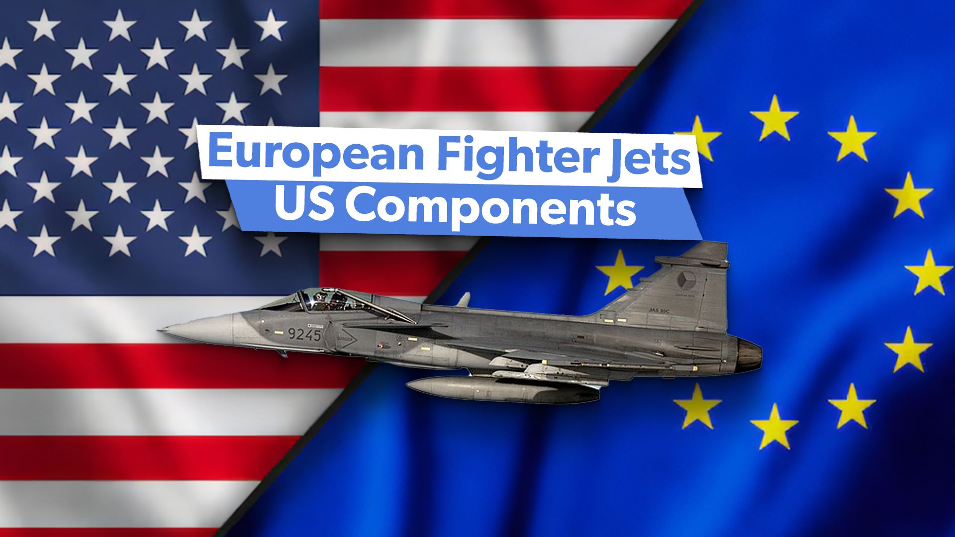 What European Fighter Jets Have Critical US Components?