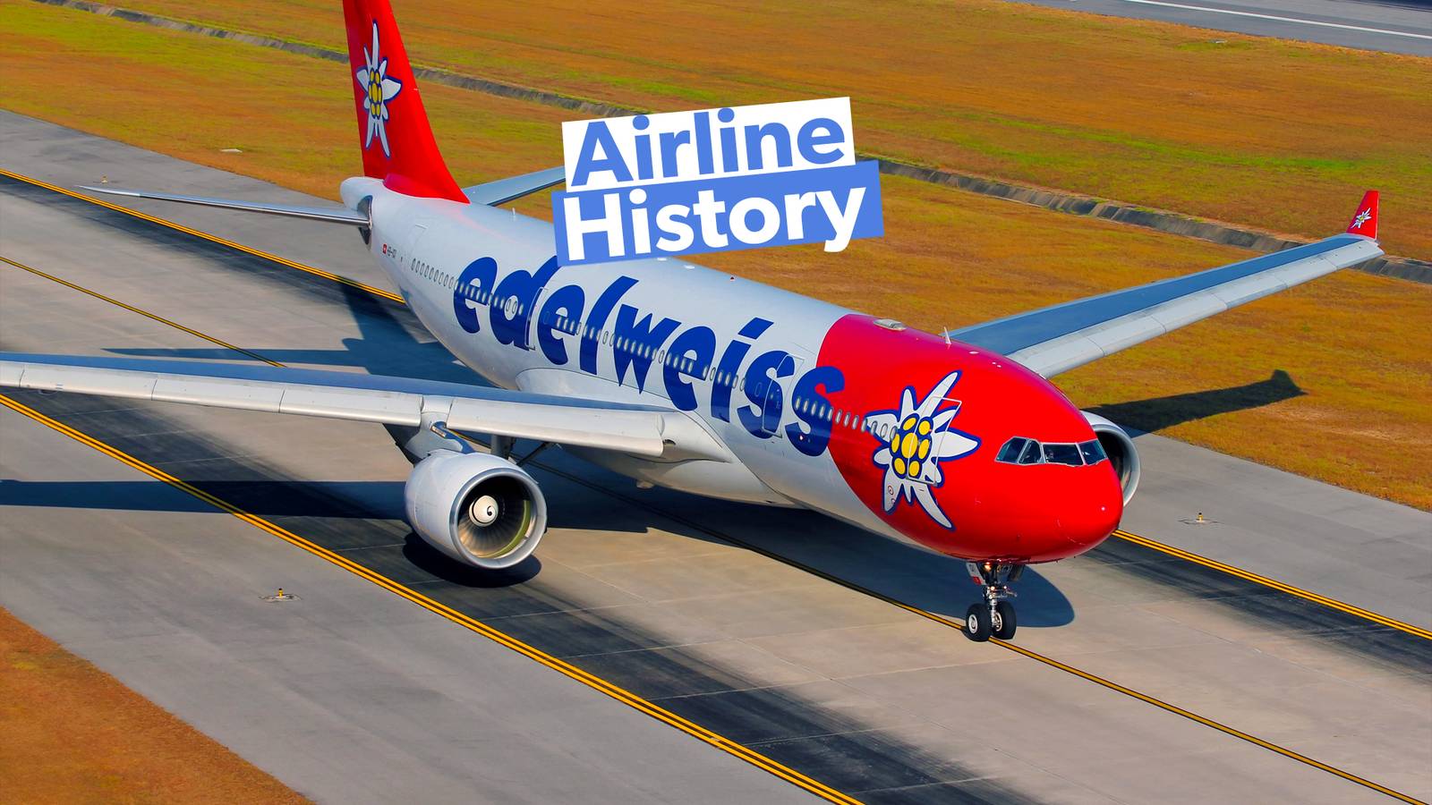 Edelweiss Air: Exploring The History Of The Swiss Leisure & Charter Airline