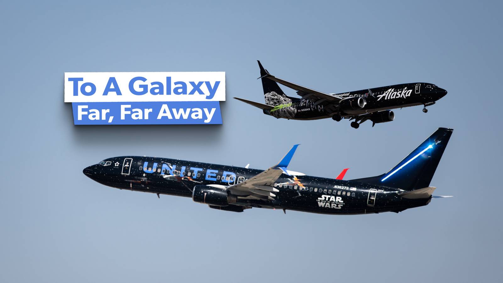 Why Did United & Alaska Airlines Paint Special Boeing 737-800 Star Wars ...