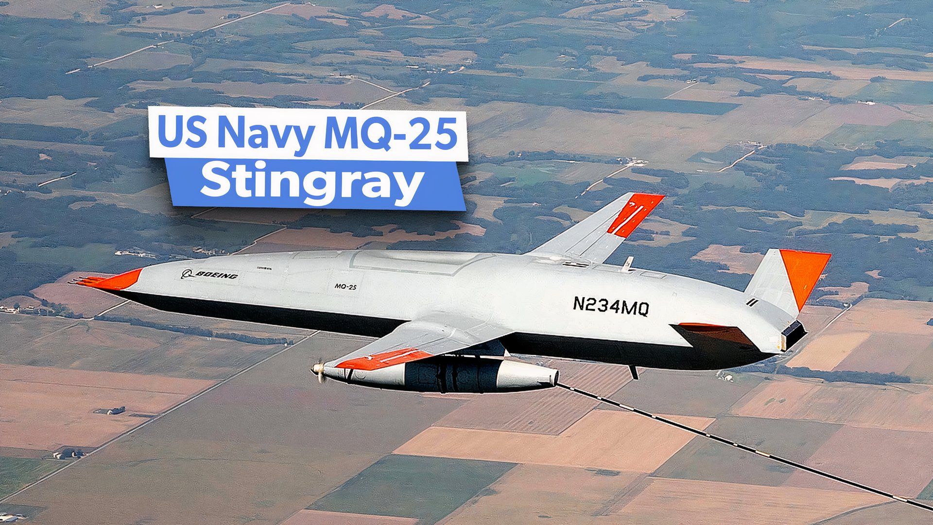 What To Know About The US Navy's MQ-25 Stingray Aerial Refuelling Drone