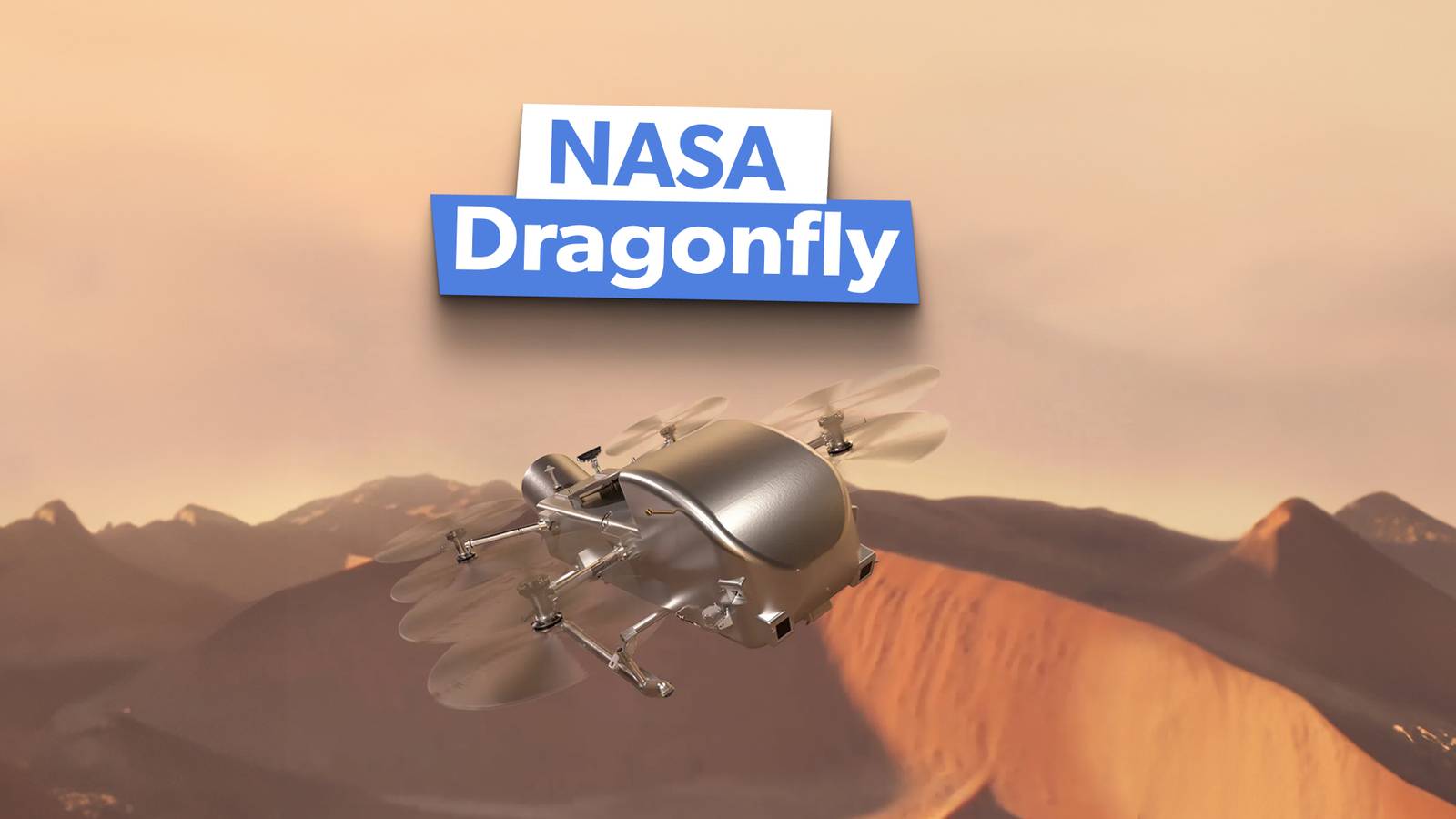 A Closer Look At NASA's Dragonfly: The Curious Little Rotorcraft That ...