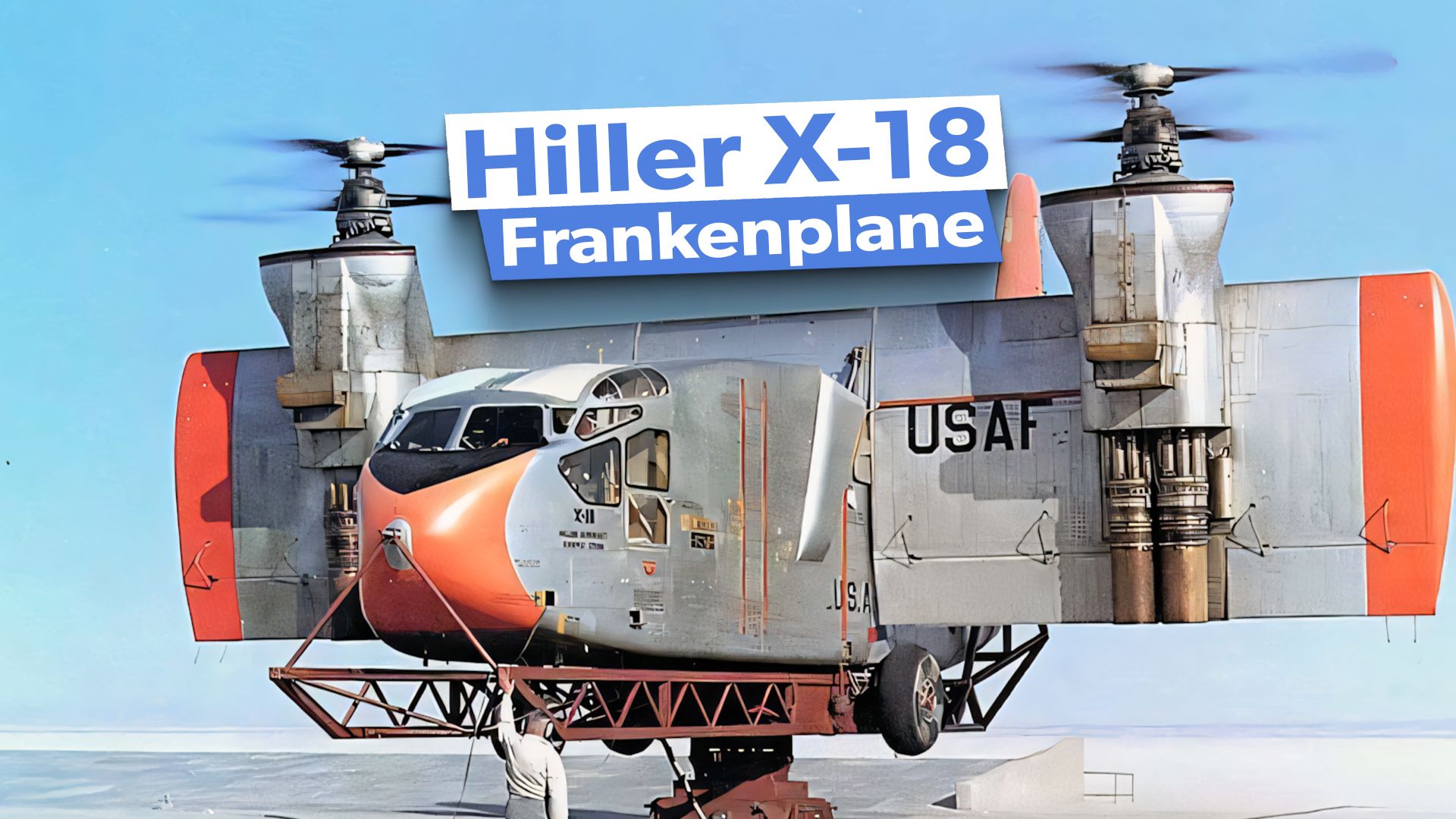 Hiller X-18: How This Oddball Frankenplane Helped Advance VTOL