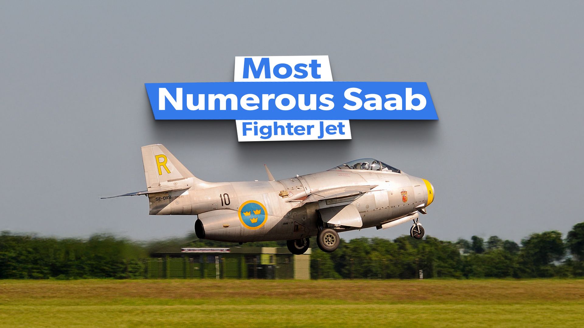 The 29 Tunnan 'Flying Barrel': Saab's Most Numerous Fighter Jet Ever