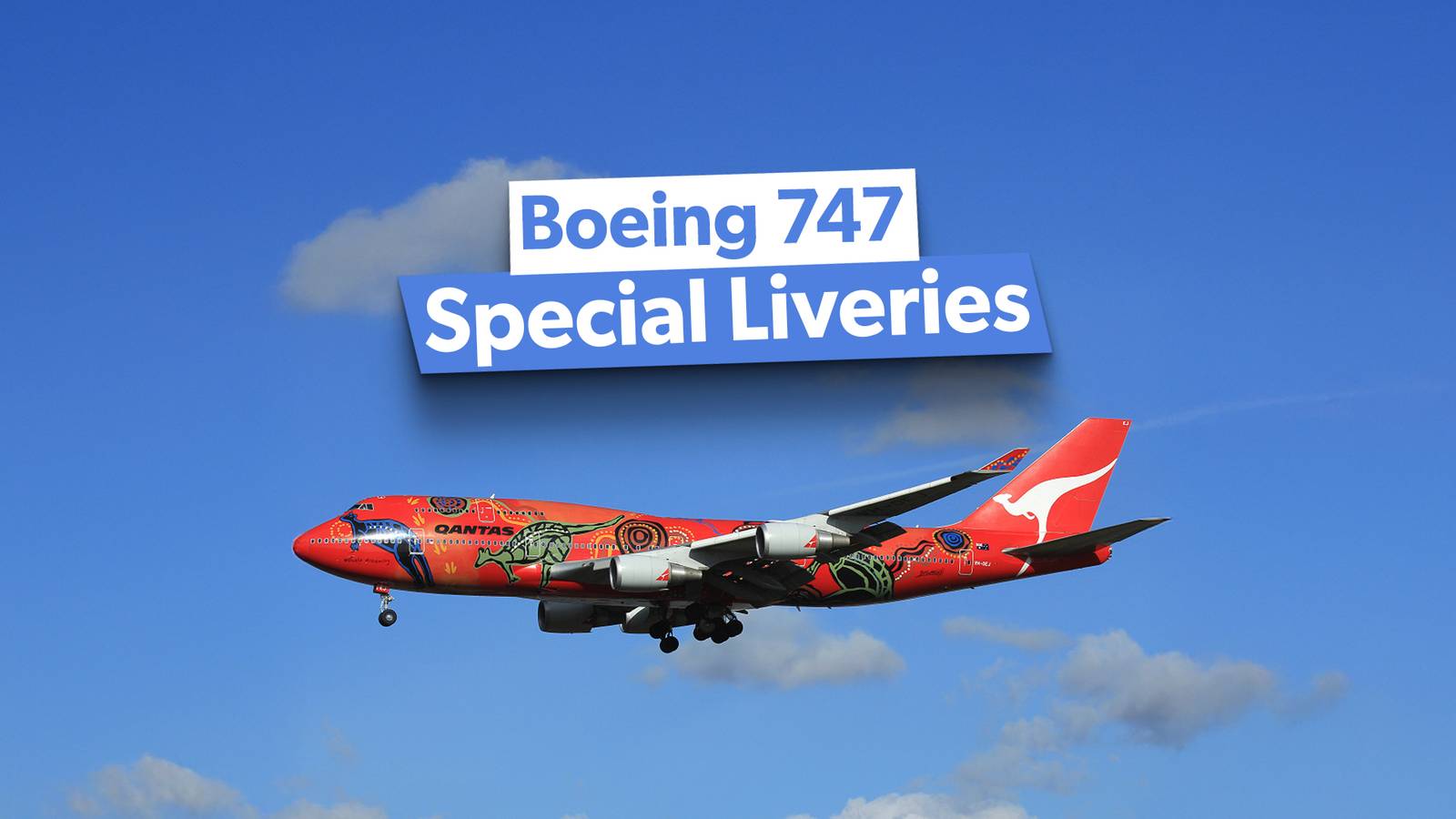 5 Boeing 747 Special Liveries & The Stories Behind Them