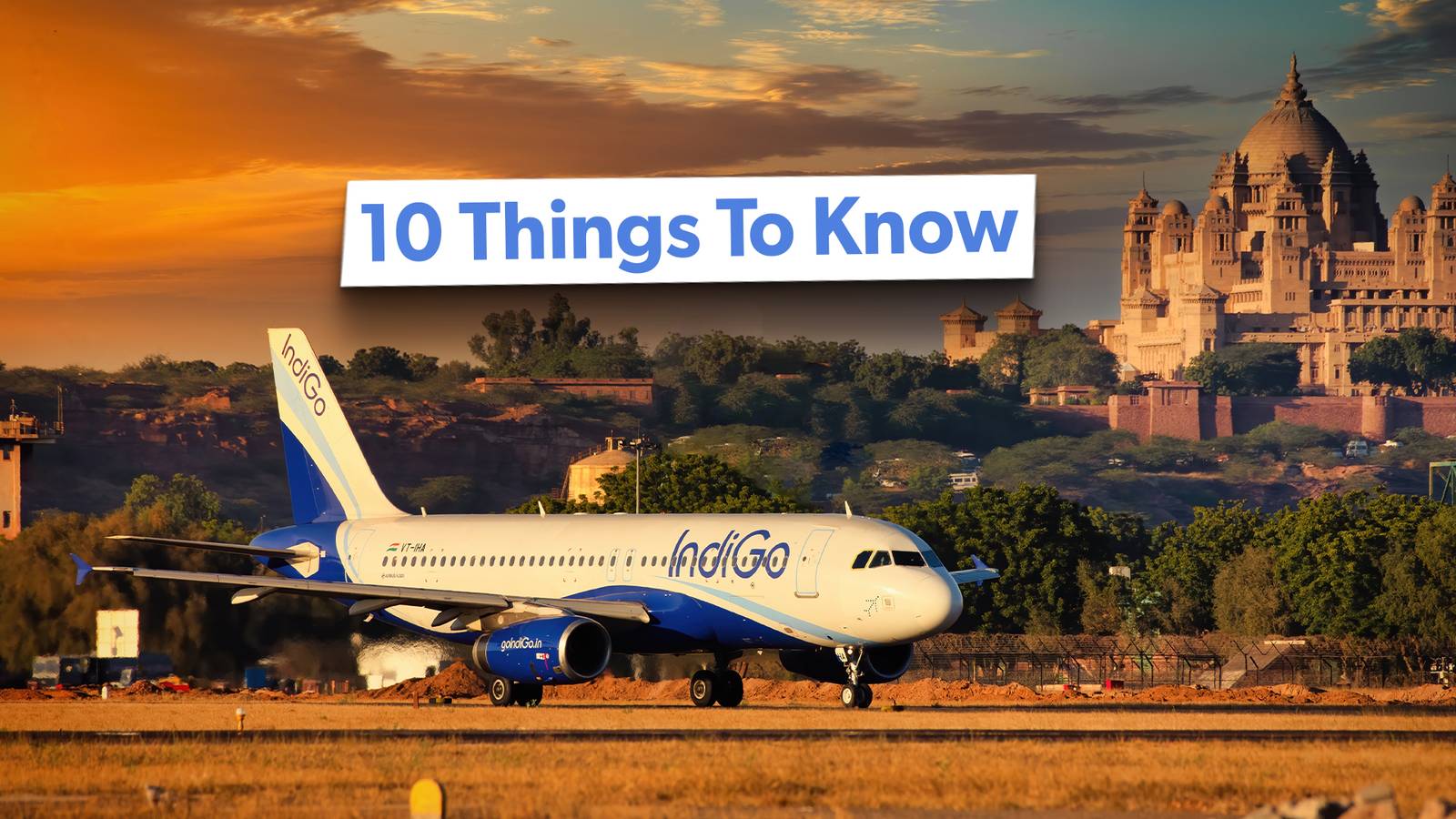 Flying On IndiGo: Top 10 Things To Know