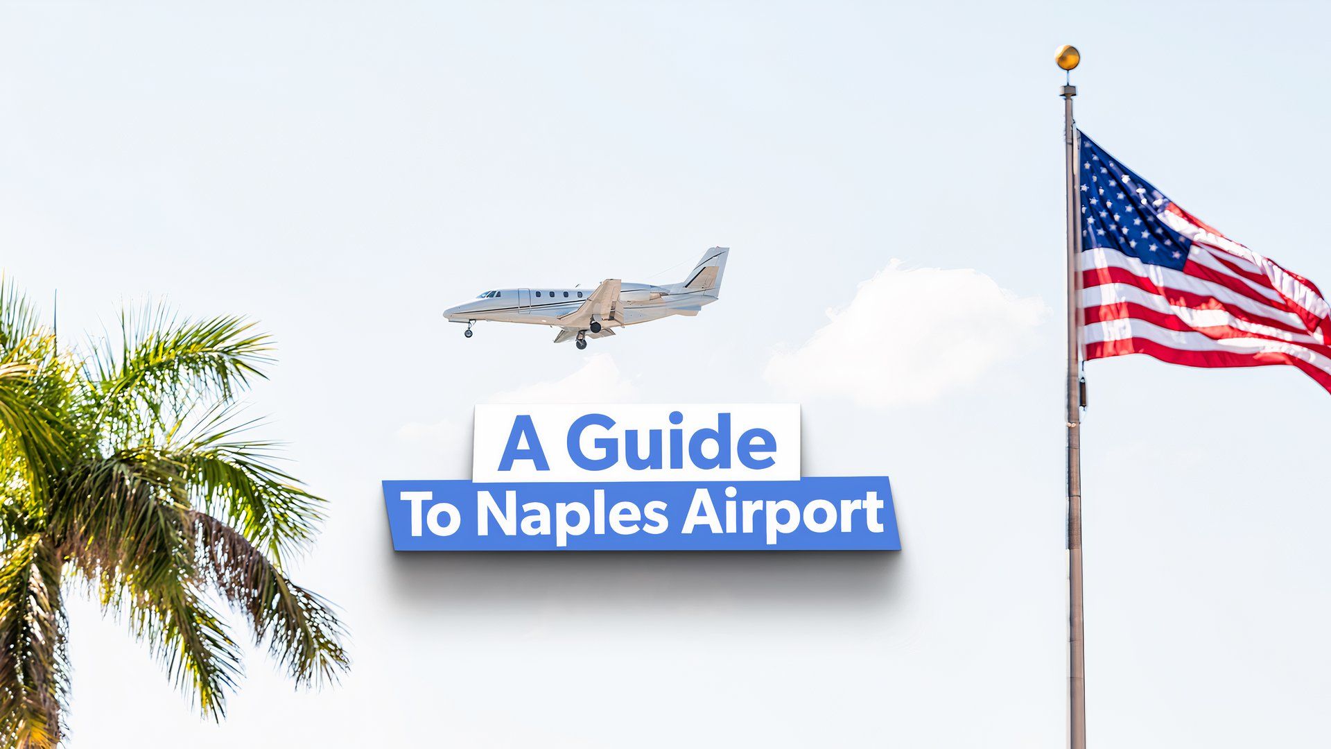 Another Major Private Airport In Florida? A Guide To Naples Airport