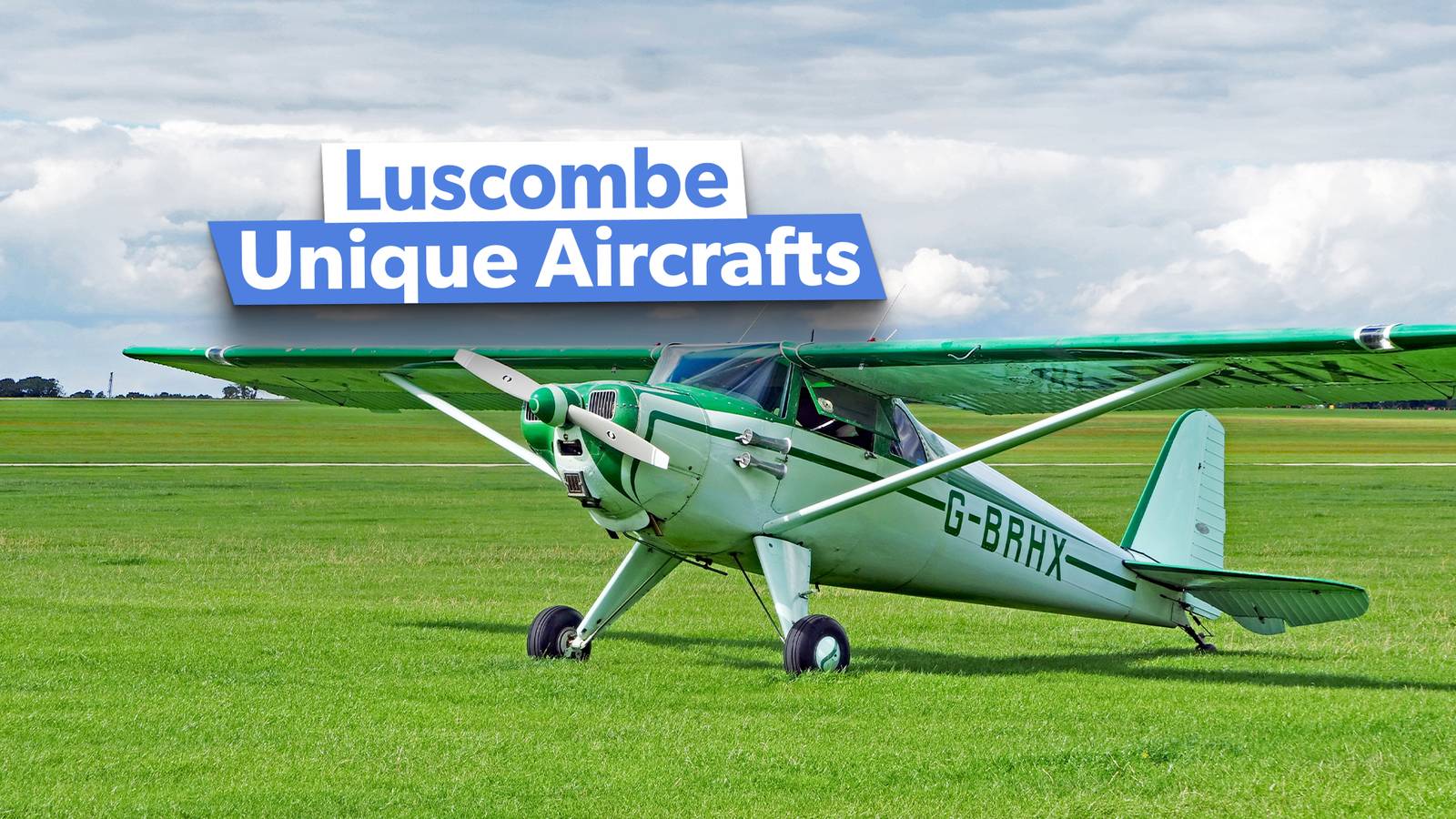 5 Unique Aircraft That Luscombe Aircraft Created