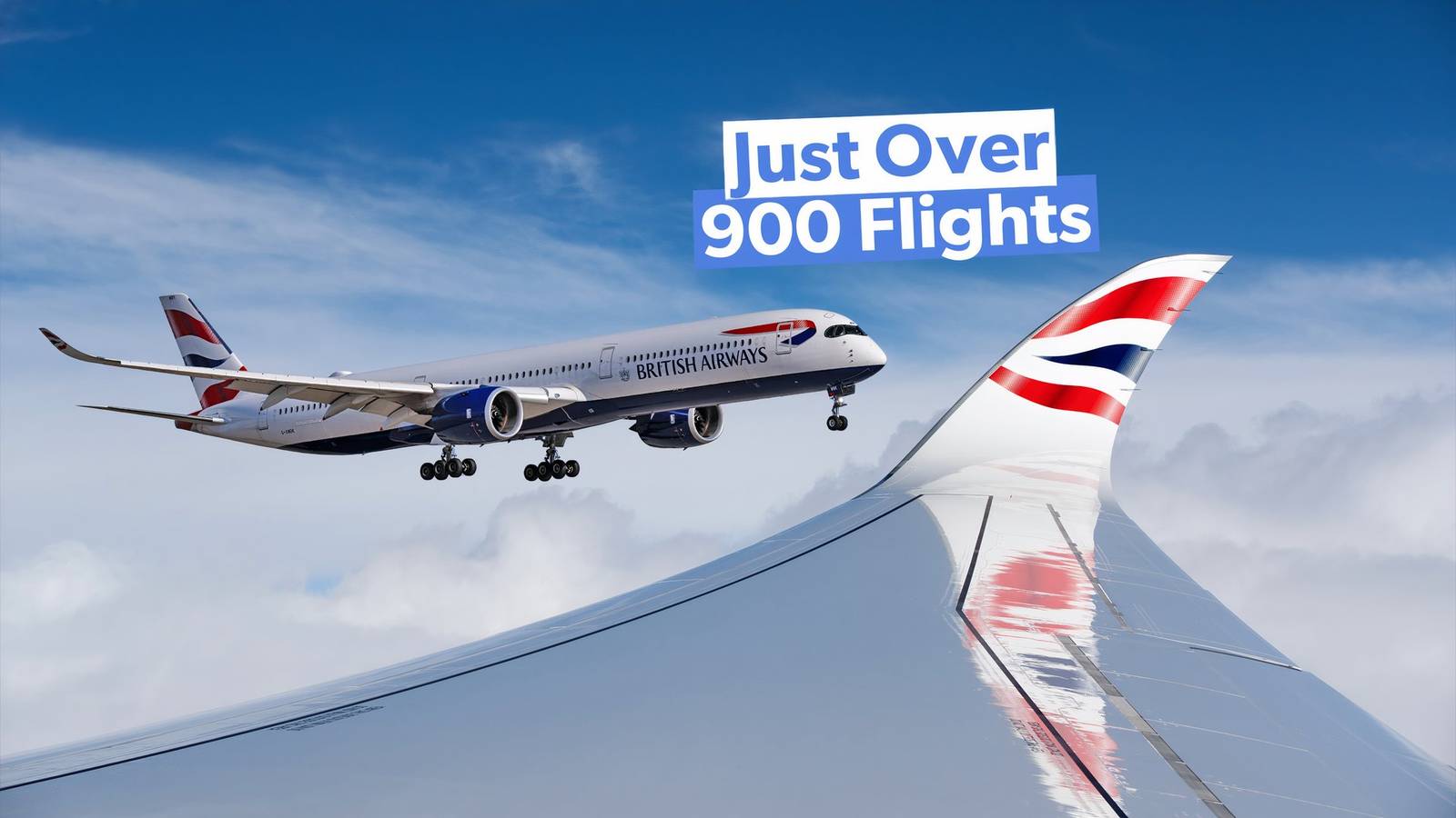Where British Airways Is Flying The Largest Airbus A350