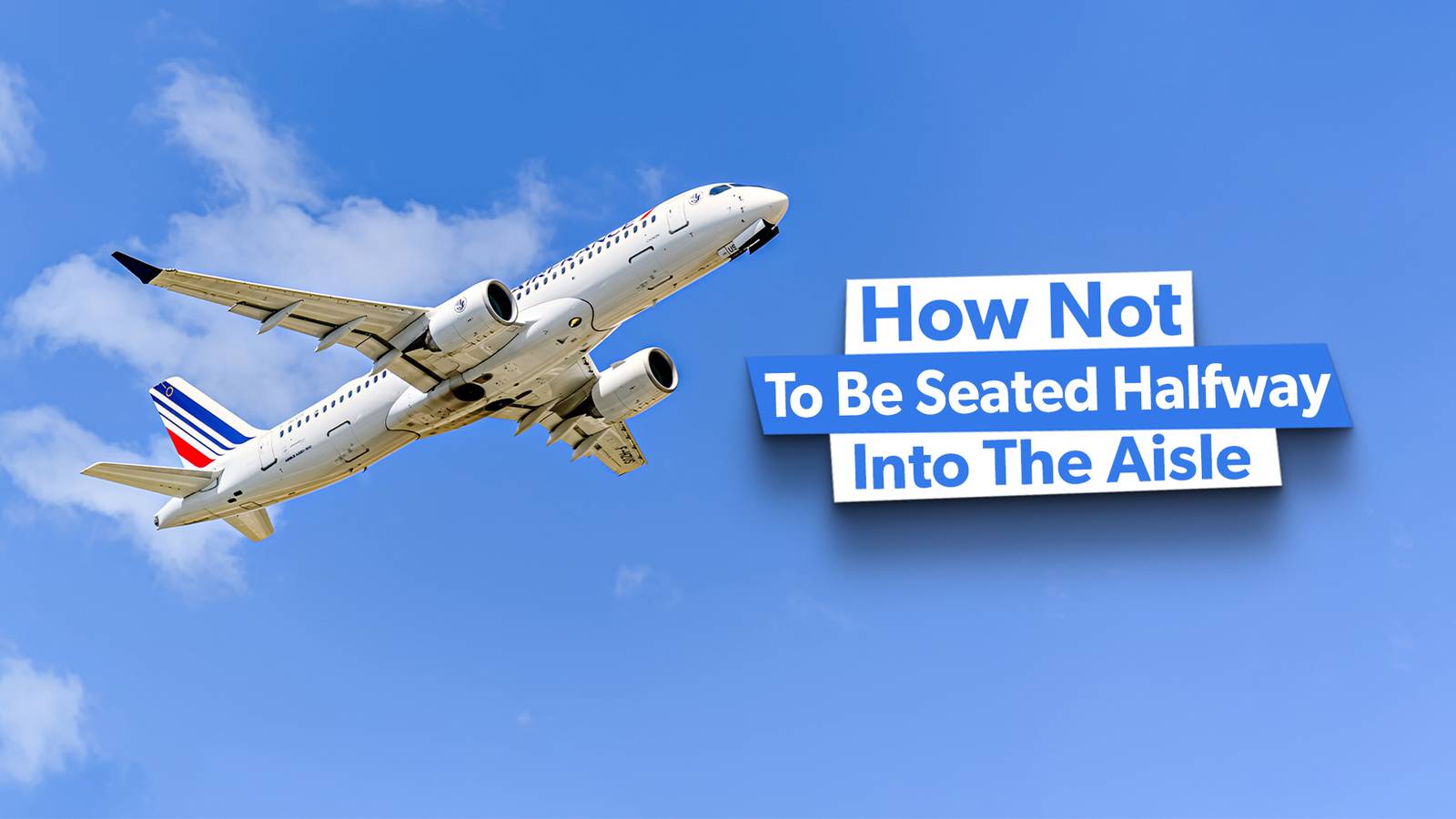 How To Avoid The Problematic Aisle Seat on the Airbus A220