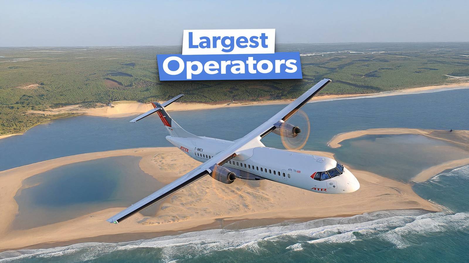 Which Airlines Operate The Most ATR-72 Aircraft?