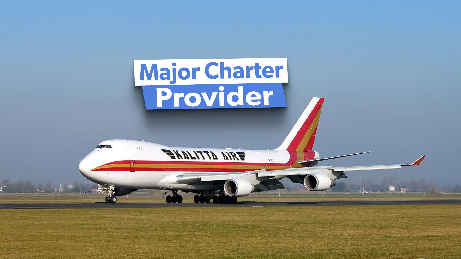 Major Charter Provider: The History Of Kalitta Air