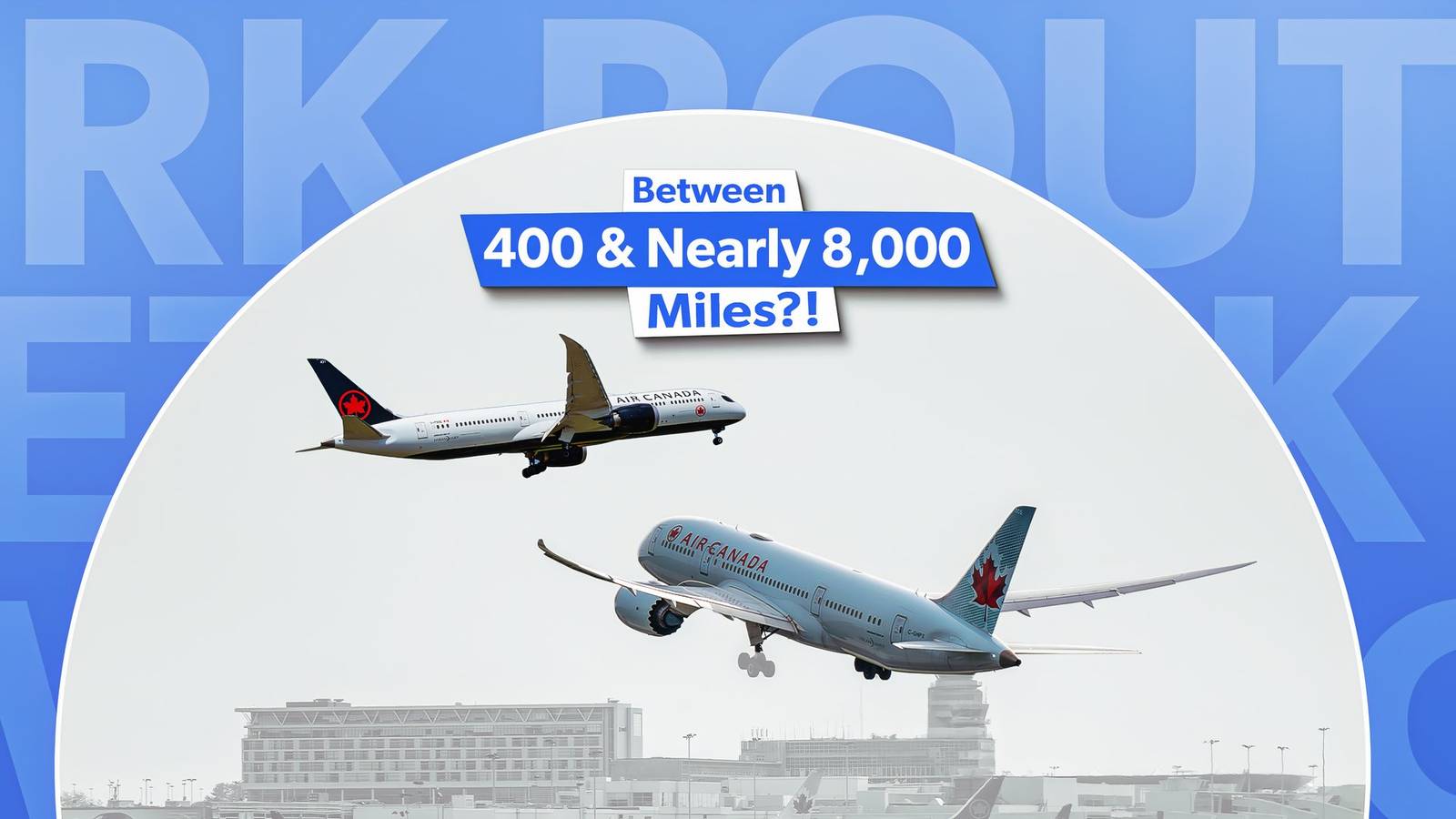 The Incredible Range Of Air Canada's Boeing 787 Vancouver Route Network