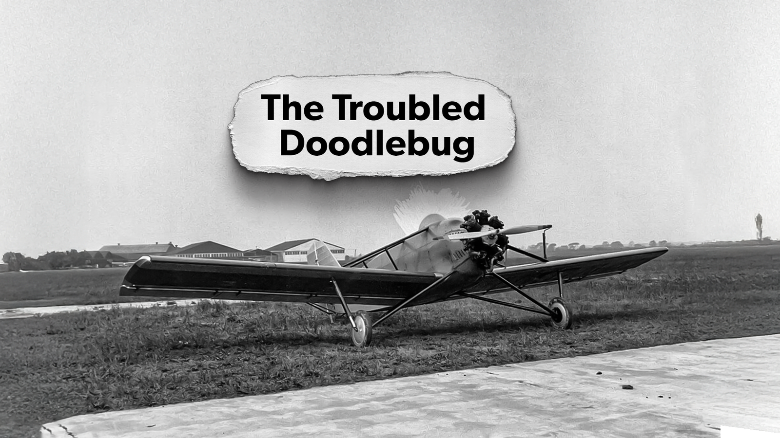 The Doodlebug: James McDonnell's 1st (Failed) Plane