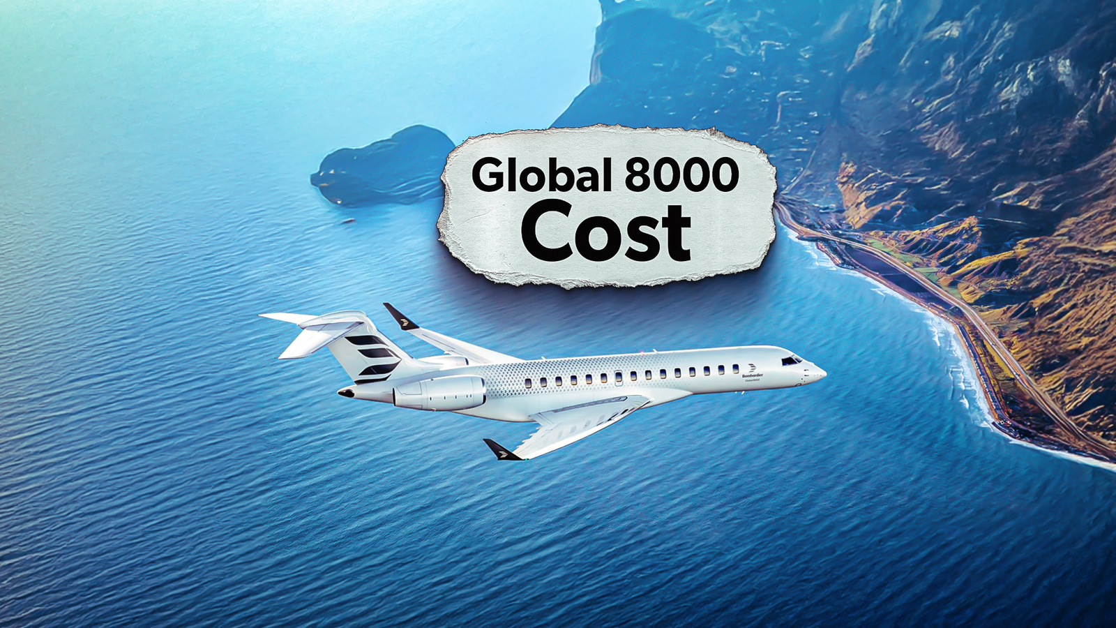 How Much Does A Bombardier Global 8000 Cost?