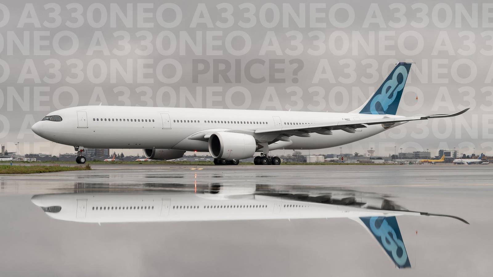 How Much Does An Airbus A330neo Cost In 2025?