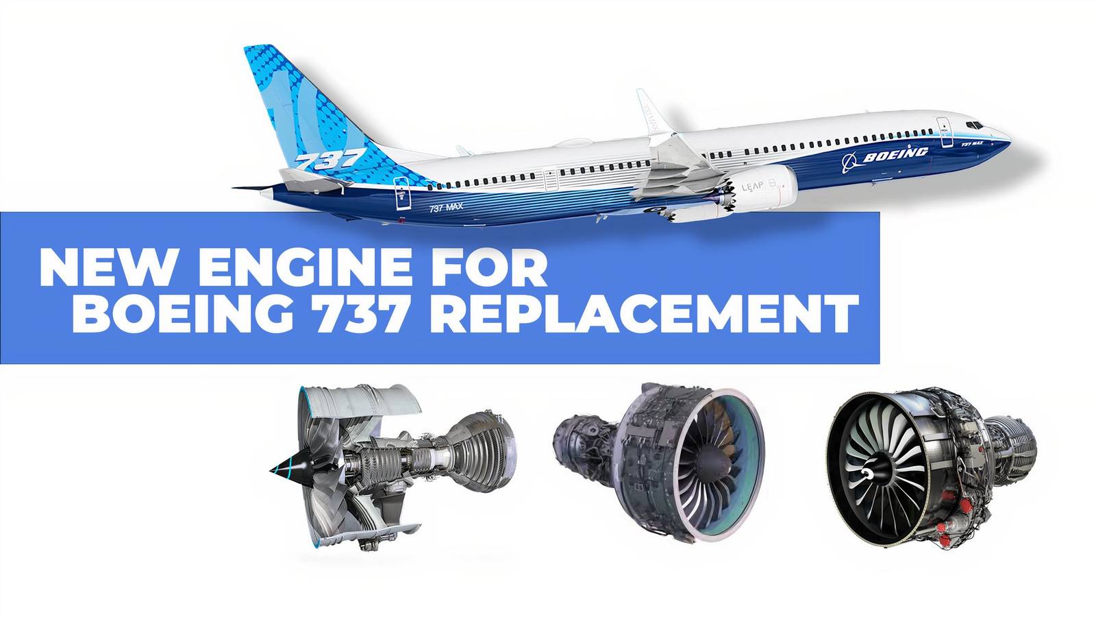 Boeing Issues Request To Engine Makers To Power Future Single-Aisle 737 ...