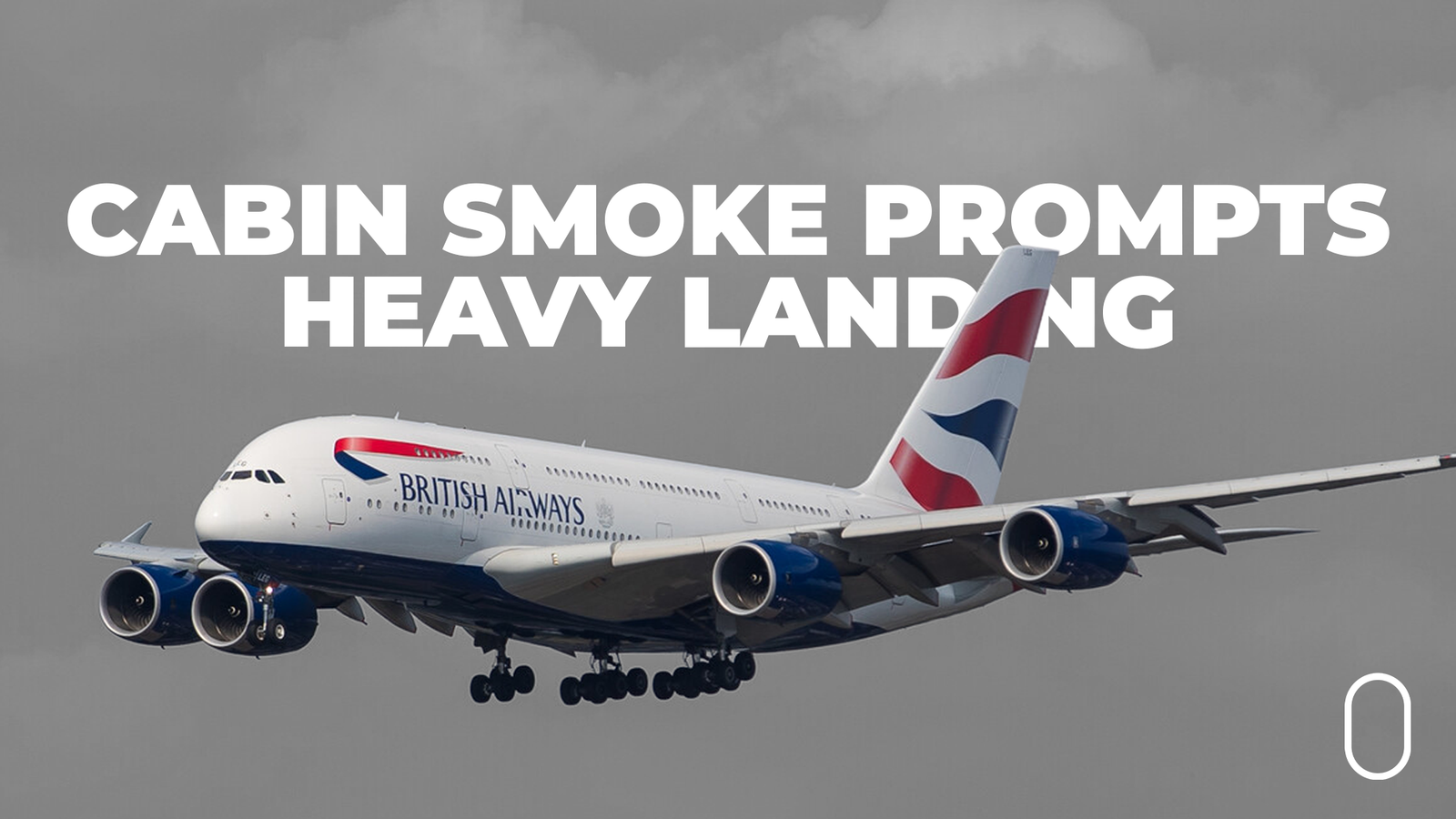 British Airways A380 Makes Overweight Emergency Landing