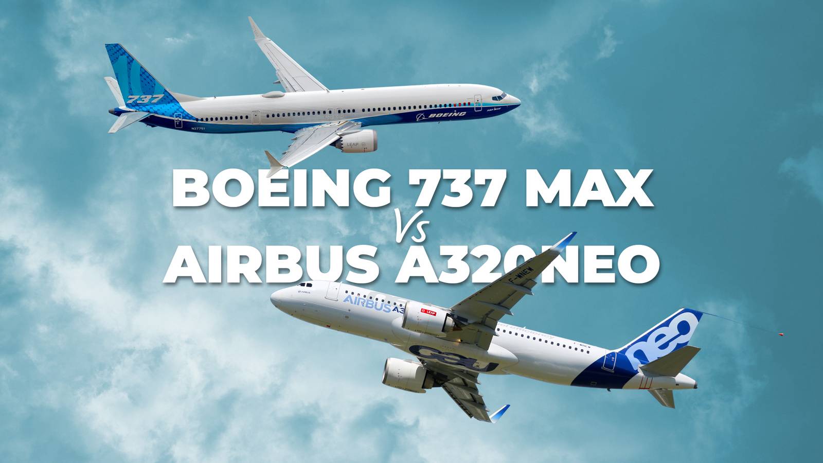 Boeing 737 MAX Vs. Airbus A320neo: Which Has More Orders?