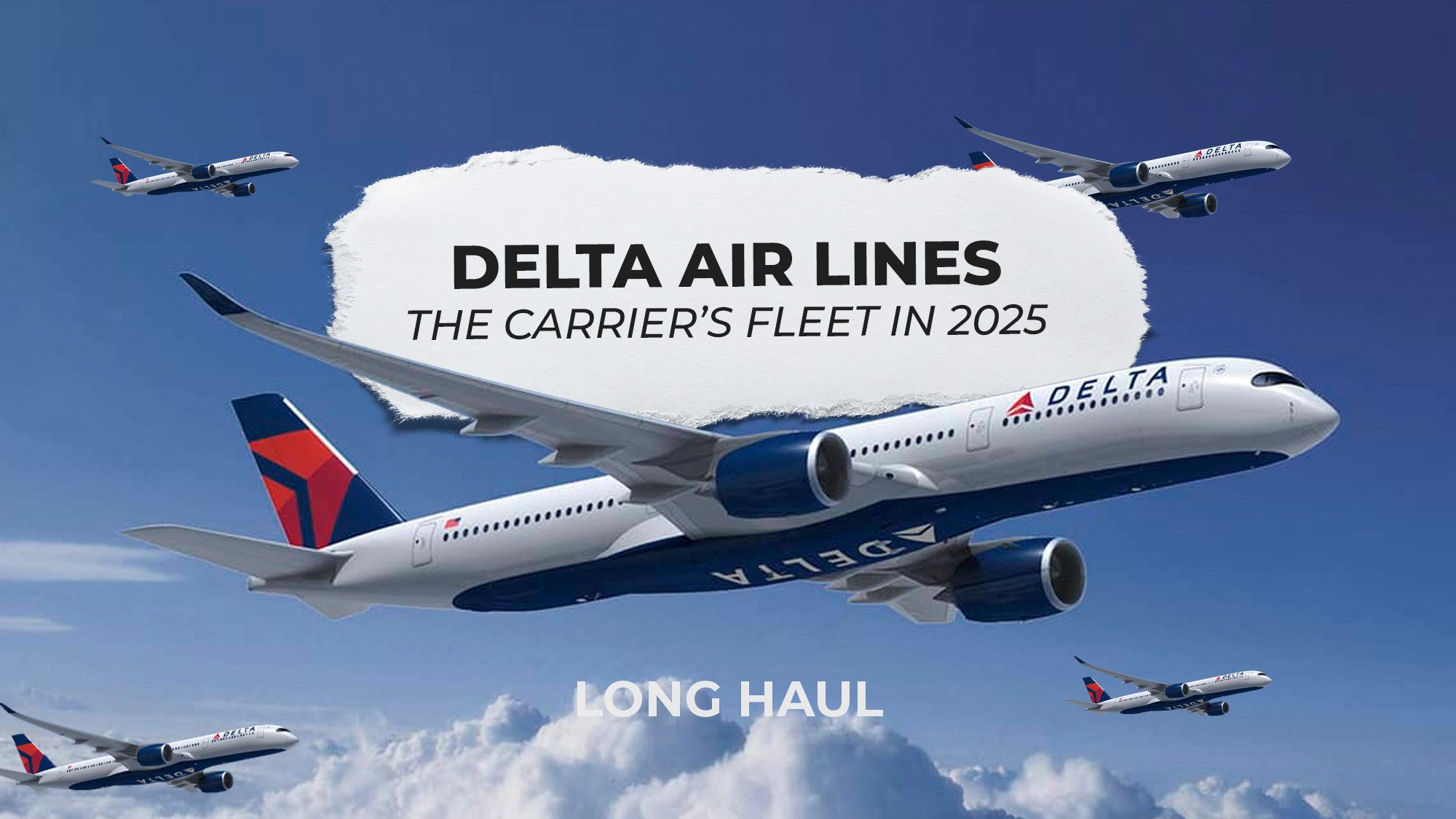 How Delta Air Lines Became The World’s Largest Operator Of This Aircraft