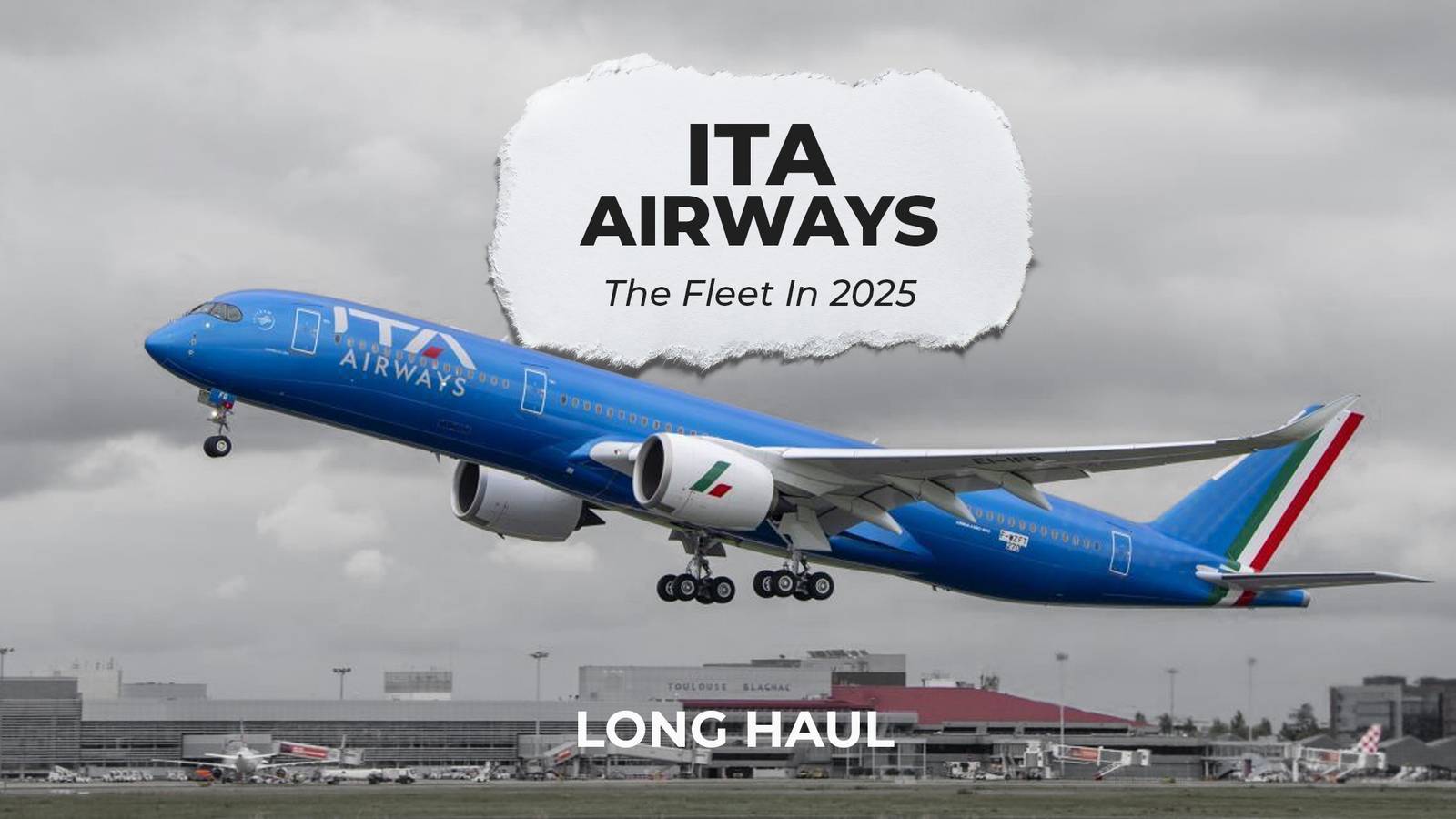 The ITA Airways Fleet In 2025: Over 100 (Mostly) Modern Aircraft!
