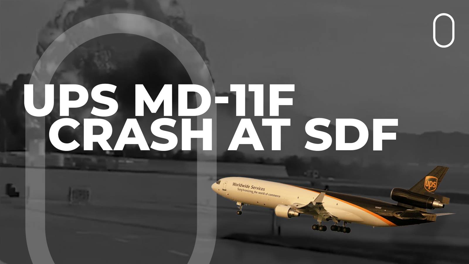 UPS McDonnell Douglas MD-11 Crashes During Takeoff In Louisville